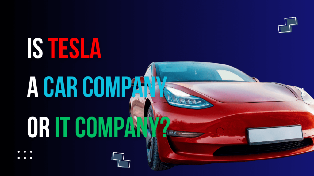 Is Tesla a car company or IT company? - ReViewMaster DEN