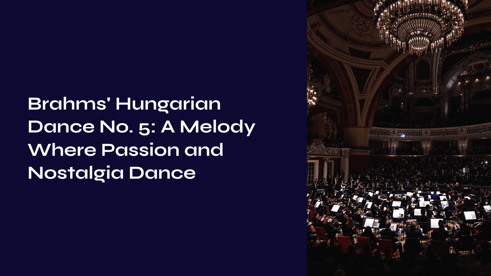 Brahms' Hungarian Dance No. 5: A Melody Where Passion and Nostalgia ...