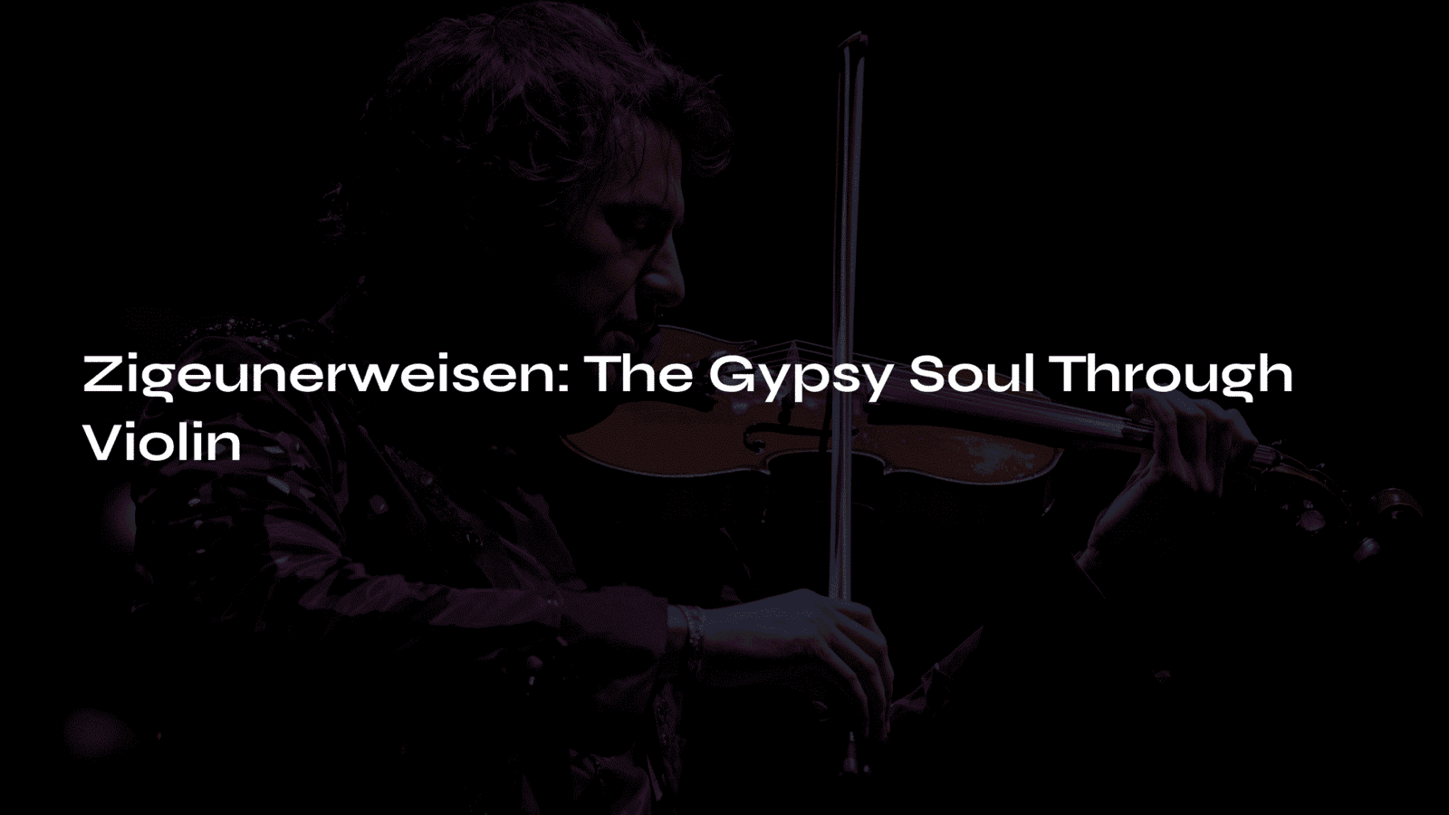 Zigeunerweisen: The Gypsy Soul Through Violin - ReViewMaster DEN
