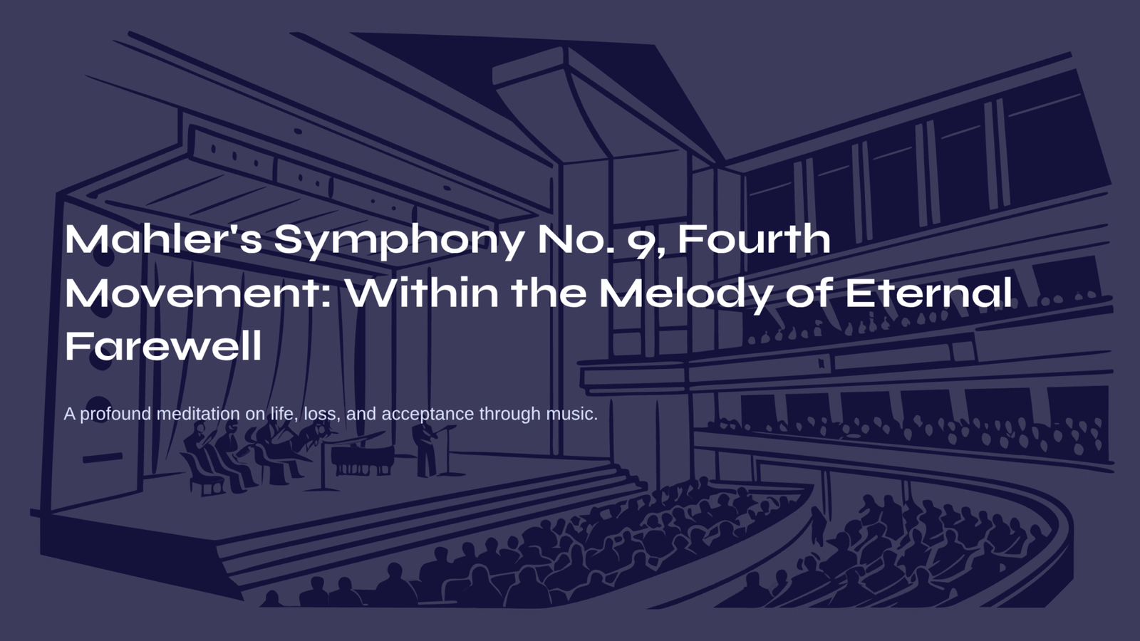 Mahler's Symphony No. 9, Fourth Movement: Within the Melody of Eternal ...